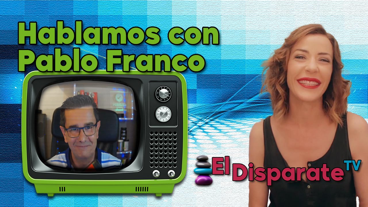 Hablamos con Pablo Franco – El Disparate TV
