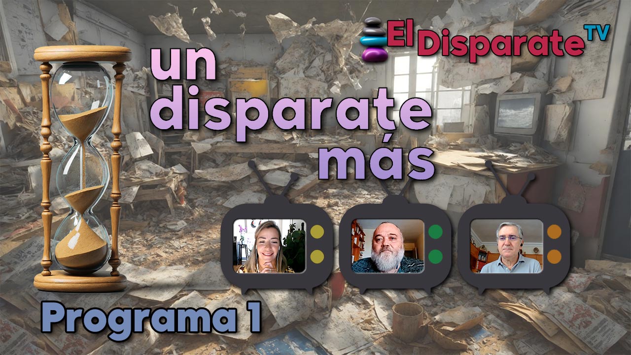 Un Disparate Más #01 – El Disparate TV