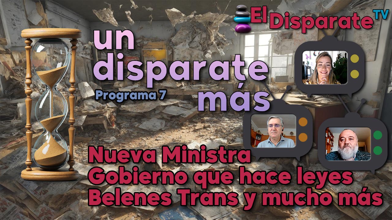Un Disparate Más #07 – El Disparate TV